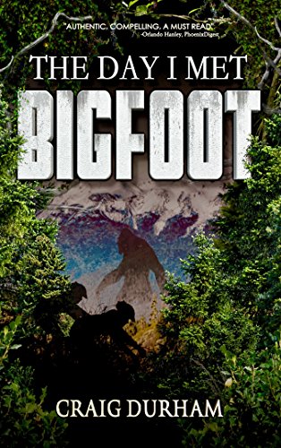 The Day I Met Bigfoot - Kindle edition by Durham, Craig. Religion ...