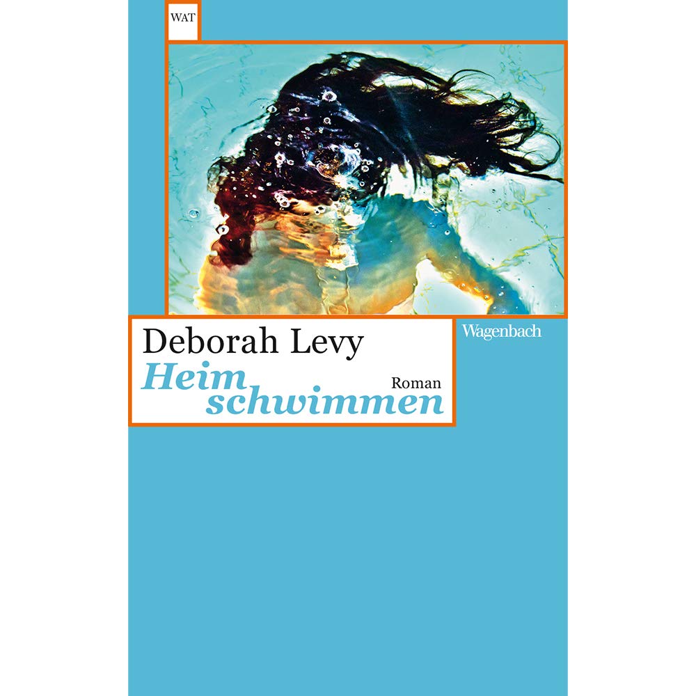 Heim schwimmen (Wagenbachs andere Taschenbücher) : Deborah Levy: Amazon ...