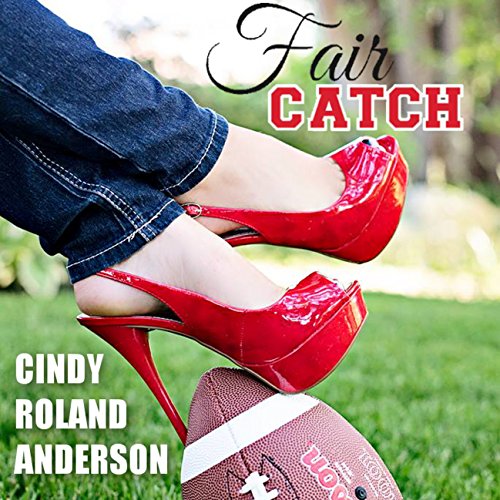 Amazon.com: Fair Catch (Audible Audio Edition): Cindy Roland Anderson ...