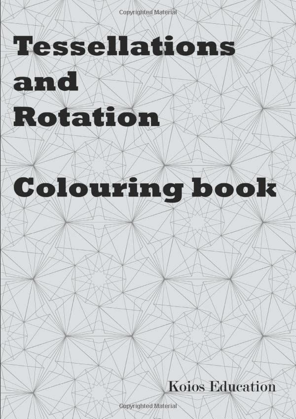 Tessellations and Rotation Colouring Book: Colouring book with ...