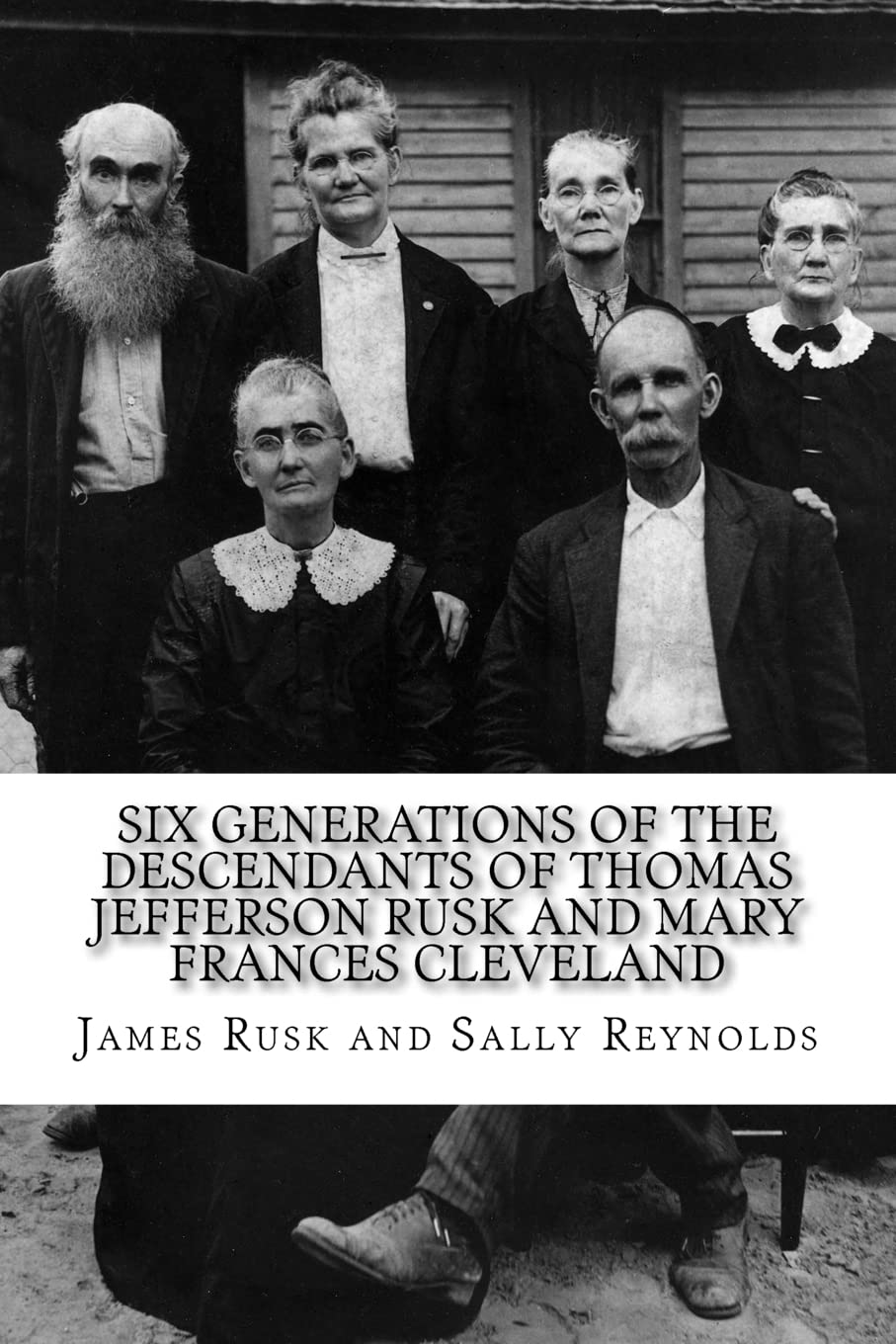 Six Generations of the Descendants of Thomas Jefferson Rusk and Mary ...