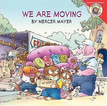 Little Critter: We Are Moving: Mayer, Mercer, Mayer, Mercer ...