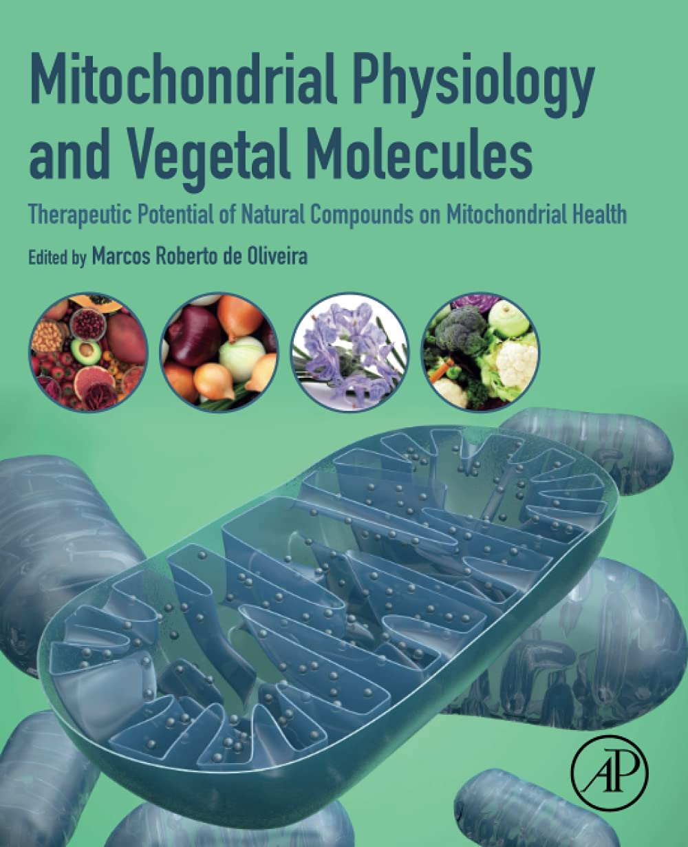 Mitochondrial Physiology and Vegetal Molecules: Therapeutic Potential ...