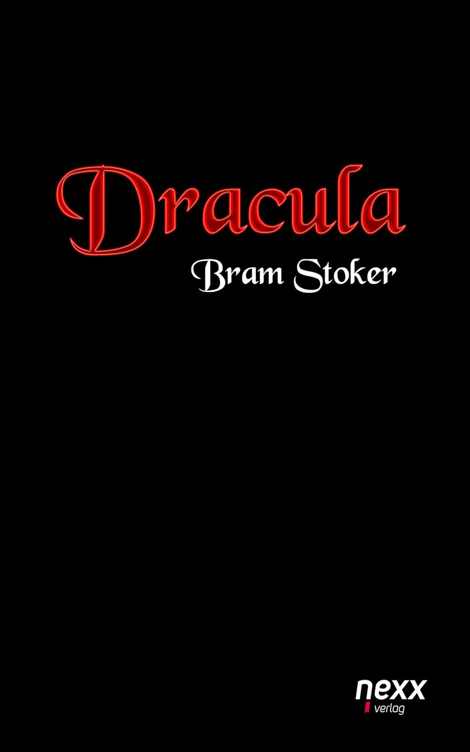 Dracula: Roman. nexx classics – WELTLITERATUR NEU INSPIRIERT eBook ...