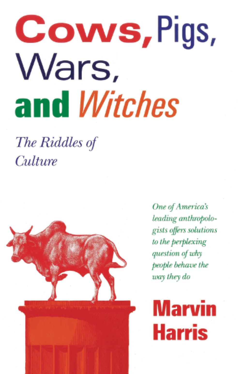 Cows, Pigs, Wars, and Witches: The Riddles of Culture: Harris, Marvin ...