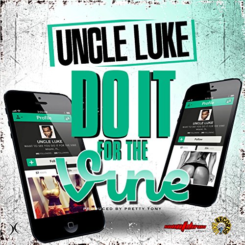 Amazon.com: Do It for the Vine : Uncle Luke: Digital Music