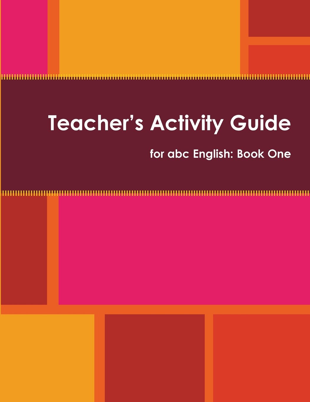 Teacher's Activity Guide for abc English: Book One: Christenson ...