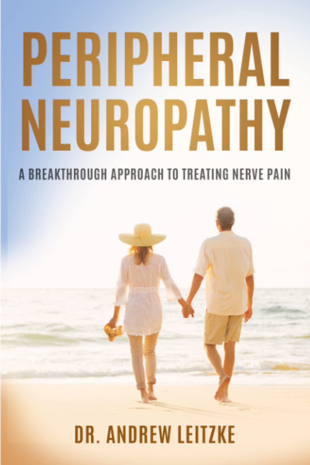 Peripheral Neuropathy: A Breakthrough Approach To Treating Nerve Pain ...