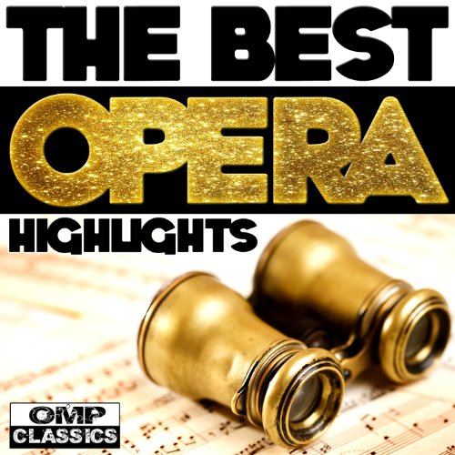 Spiele The Best Opera Highlights von VARIOUS ARTISTS auf Amazon Music ab