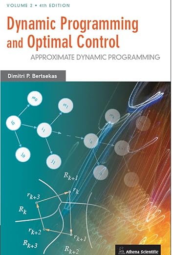 Dynamic Programming and Optimal Control: Bertsekas, Dimitri P.: 9781886529083: Amazon.com: Books