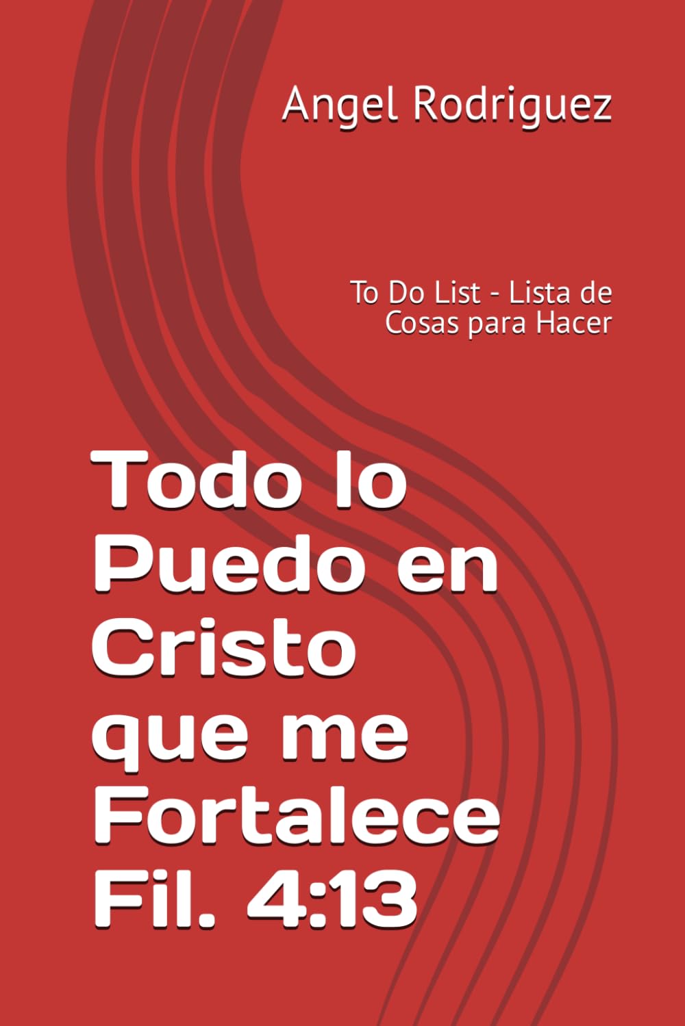 Todo lo Puedo en Cristo que me Fortalece Fil. 4:13: To Do List - Lista ...