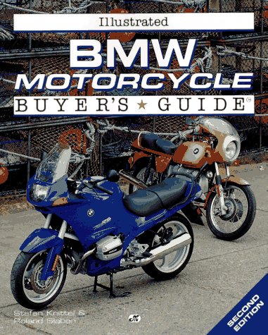BMW Motorcycle: Illustrated Buyer's Guide: Knittel, Stefan, Slabon ...