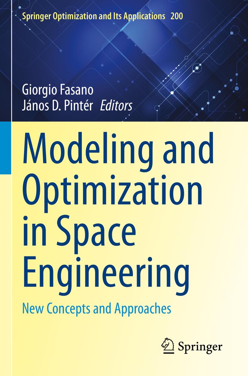 Modeling And Optimization In Space Engineering New Concepts And