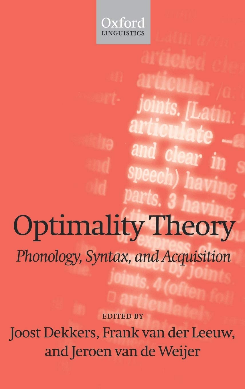 Amazon.com: Optimality Theory; Phonology, Syntax, and Acquisition: 9780198238430: Dekkers, Joost ...
