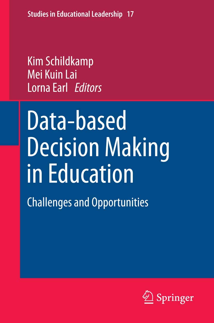 Data-based Decision Making in Education: Challenges and Opportunities ...