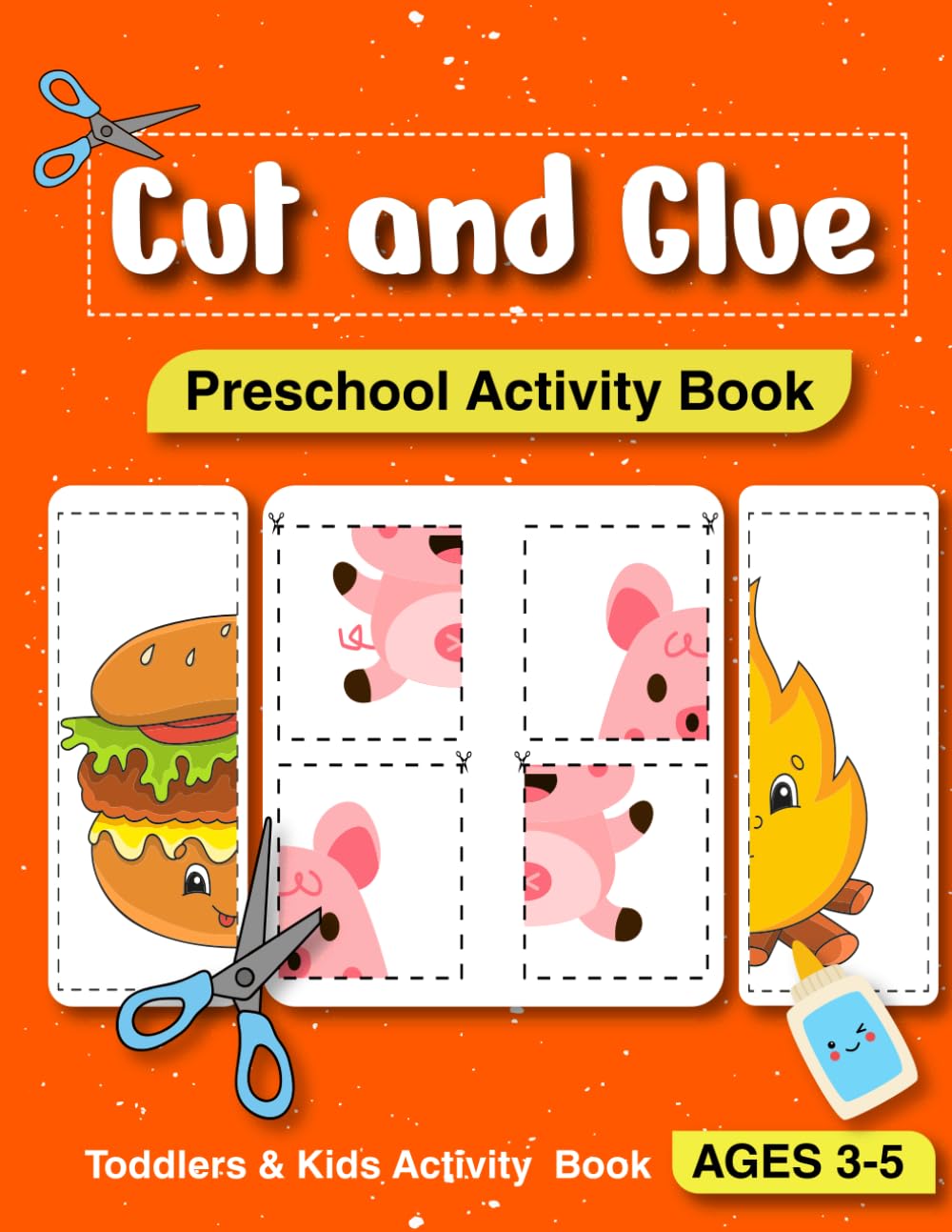 Cut And Glue Preschool Activity Book: Learn to Cut and Glue, Shapes ...