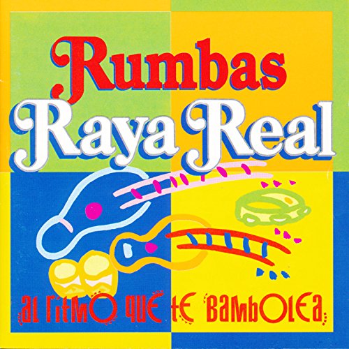 Play Rumbas. Al Ritmo Que Te Bambolea by Raya Real on Amazon Music