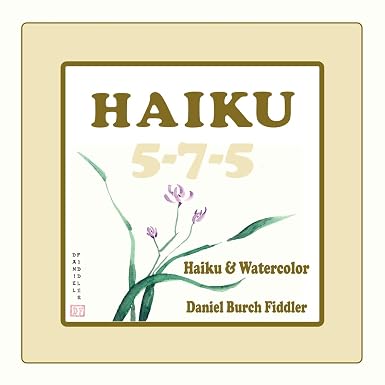 Haiku 5-7-5: Haiku & Watercolor: Fiddler, Daniel Burch: 9781438910185 ...