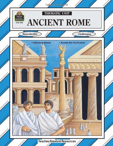 Amazon.com: Ancient Rome (Thematic Unit Series): 9781557345967 ...