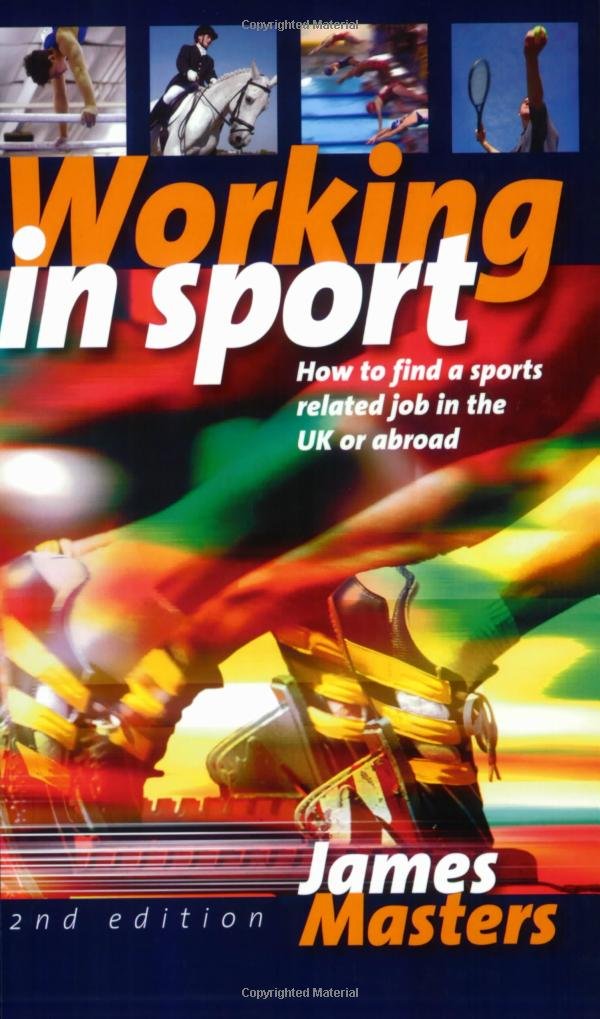 Working in Sport: How to Find a Sports Related Job in the Uk or Abroad ...