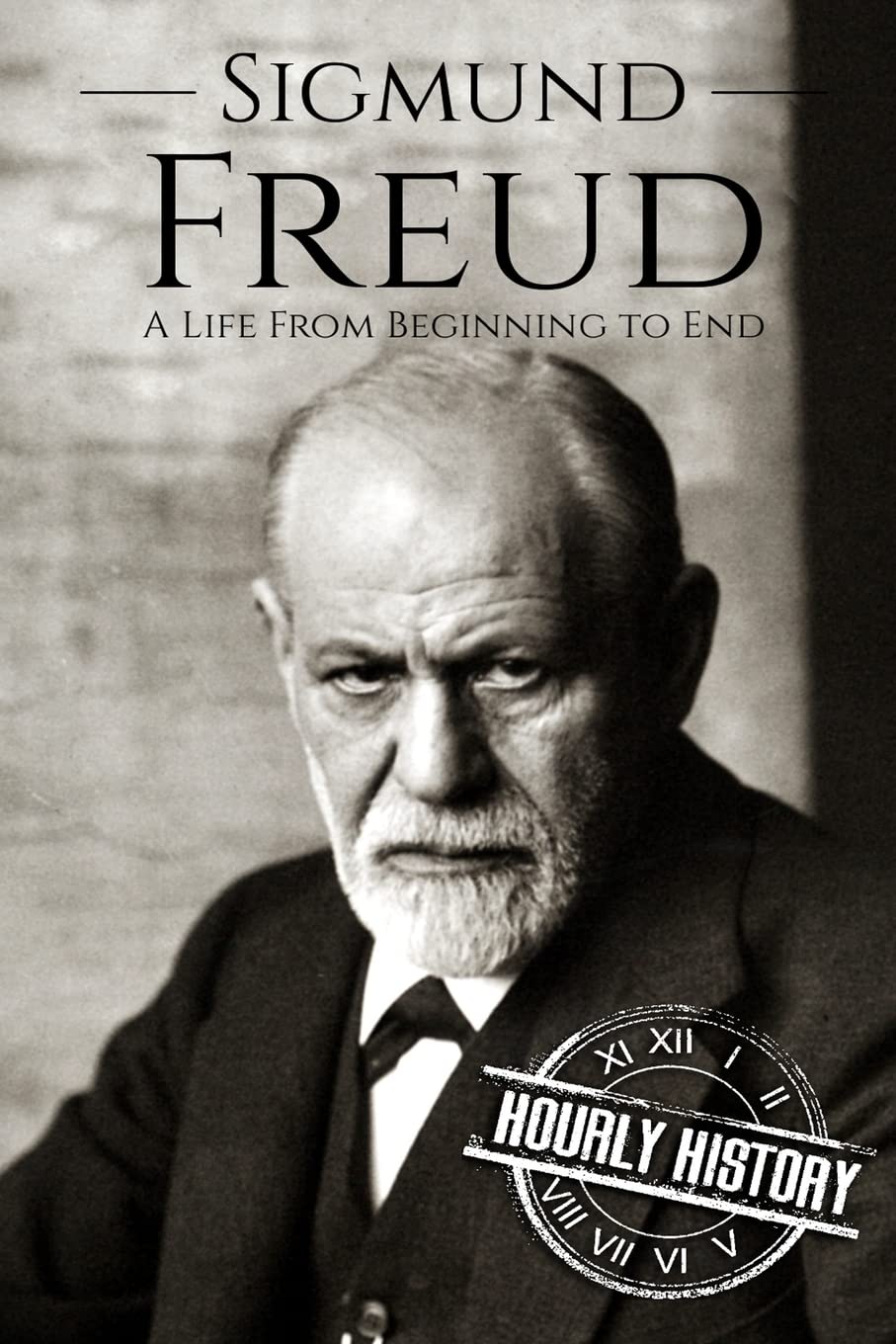 Sigmund Freud: A Life From Beginning to End (Biographies of ...