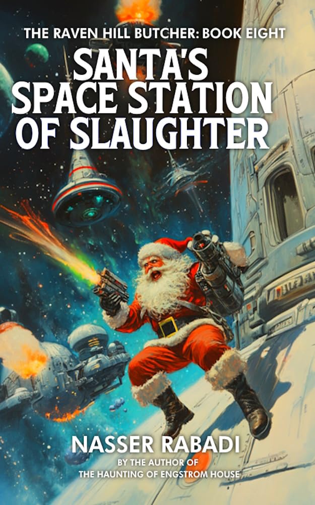 Amazon.com: SANTA’S SPACE STATION OF SLAUGHTER: A Slasher Horror Novel ...