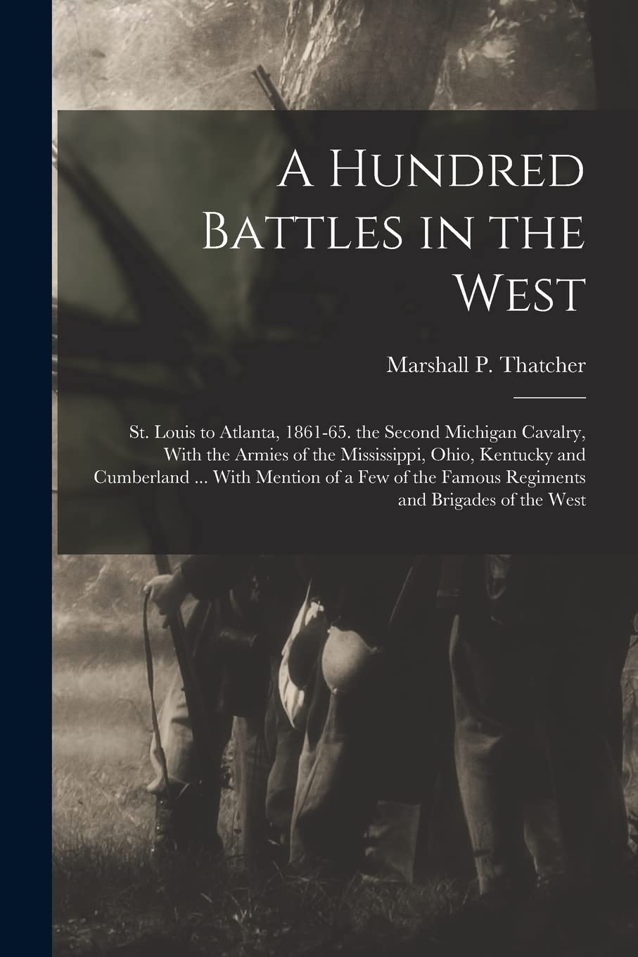 Buy A Hundred Battles in the West: St. Louis to Atlanta, 1861-65. the ...