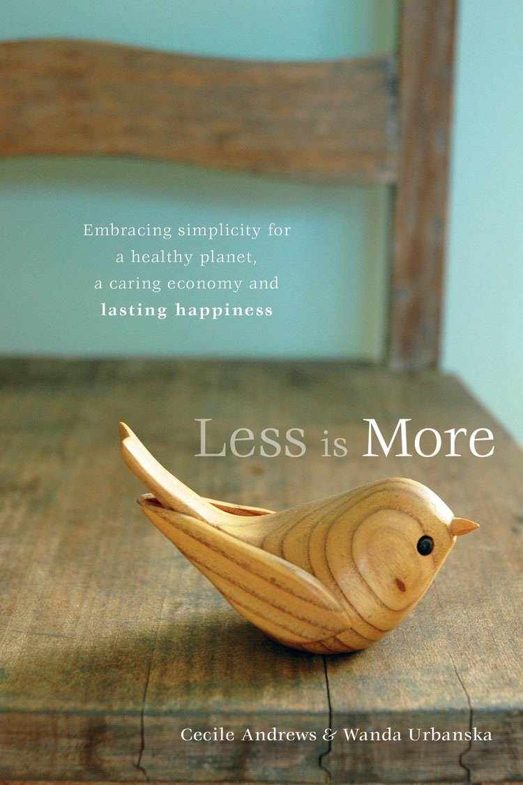 Less Is More: Embracing Simplicity for a Healthy Planet, a Caring ...