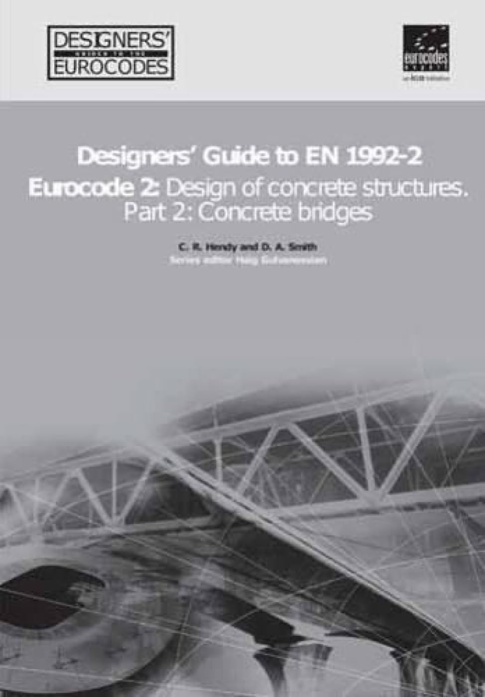 Buy Designers' Guide to EN 1992-2. Eurocode 2 : Design of concrete ...