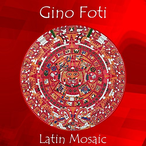 Play Latin Mosaic by Gino Foti on Amazon Music