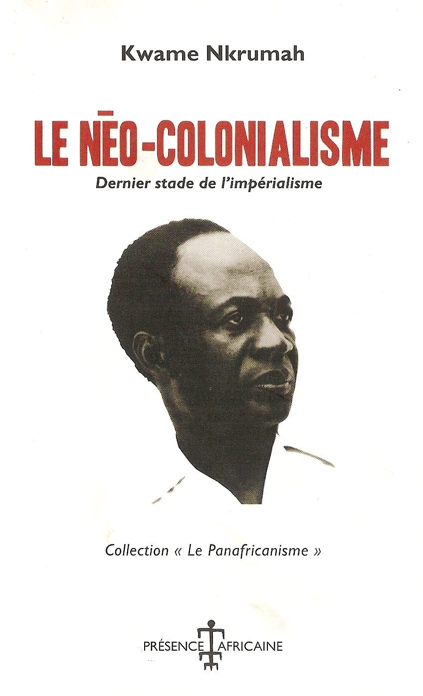Amazon.com: LE NEO-COLONIALISME: 9782708707948: NKRUMAH, Kwame: Books