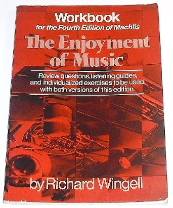 Machlis The Enjoyment Of Music (Workbook): 9780393091229: Amazon.com: Books