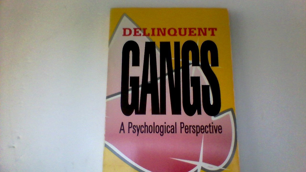Delinquent Gangs: A Psychological Perspective: Goldstein, Arnold P ...