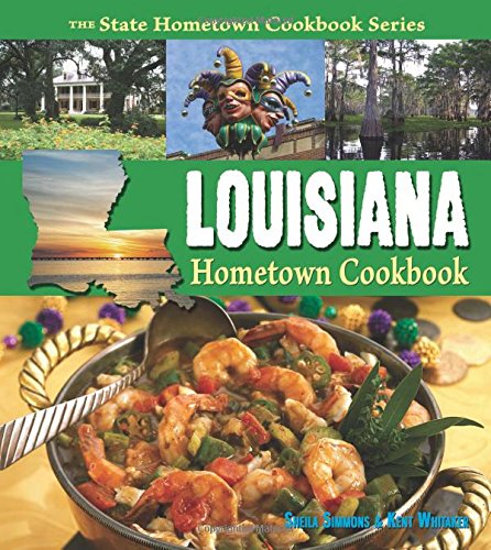 Louisiana Hometown Cookbook (State Hometown Cookbook): Sheila Simmons ...