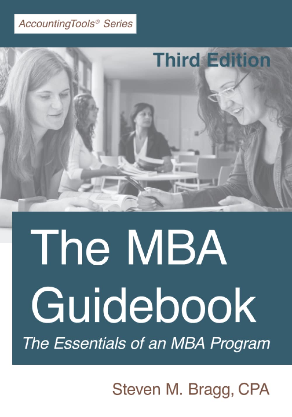 The MBA Guidebook: Third Edition: Bragg, Steven M.: 9781642210866 ...