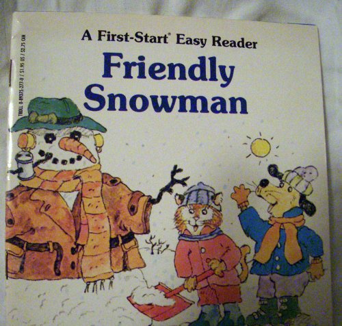 Friendly Snowman (first-Start Easy reader): Gordon, Sharon, John Magine ...