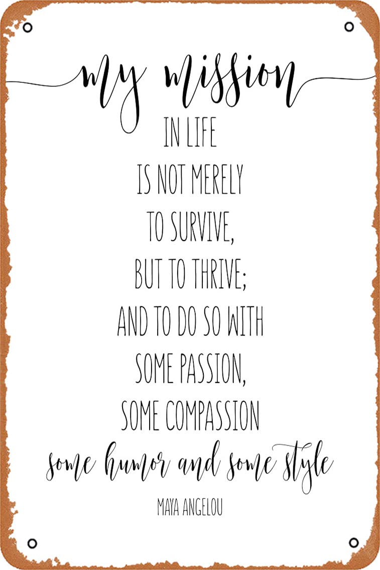 Amazon.com : My Mission In Life Is Not Merely To Survive But To Thrive, Maya Angelou Quote ...