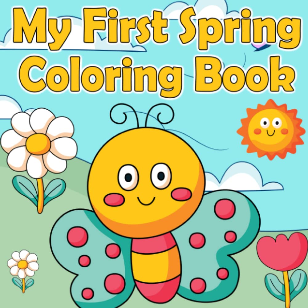 My First Spring Coloring Book: A Fun and Simple Activity Book for ...