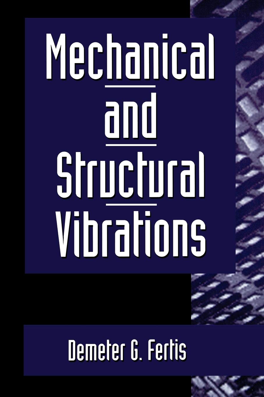 Mechanical and Structural Vibrations: Fertis, Demeter G.: 9780471106005 ...