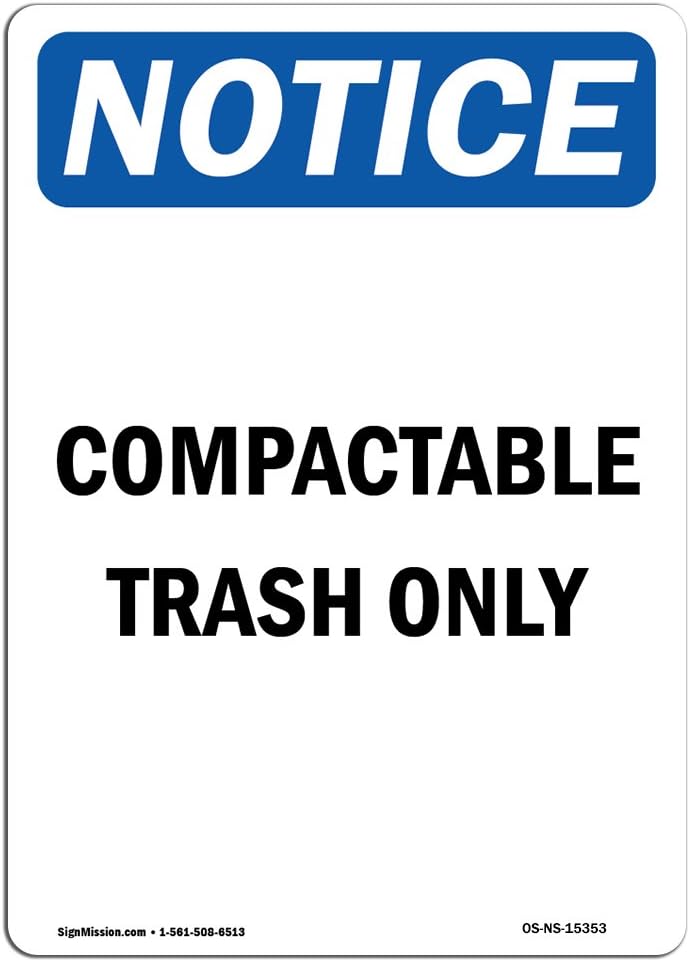 Amazon.com: OSHA Notice Sign - Notice Compactable Trash Only | Aluminum ...