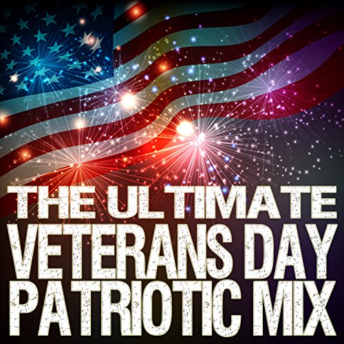 Amazon.com: The Ultimate Veterans Day Patriotic Mix : VARIOUS ARTISTS ...