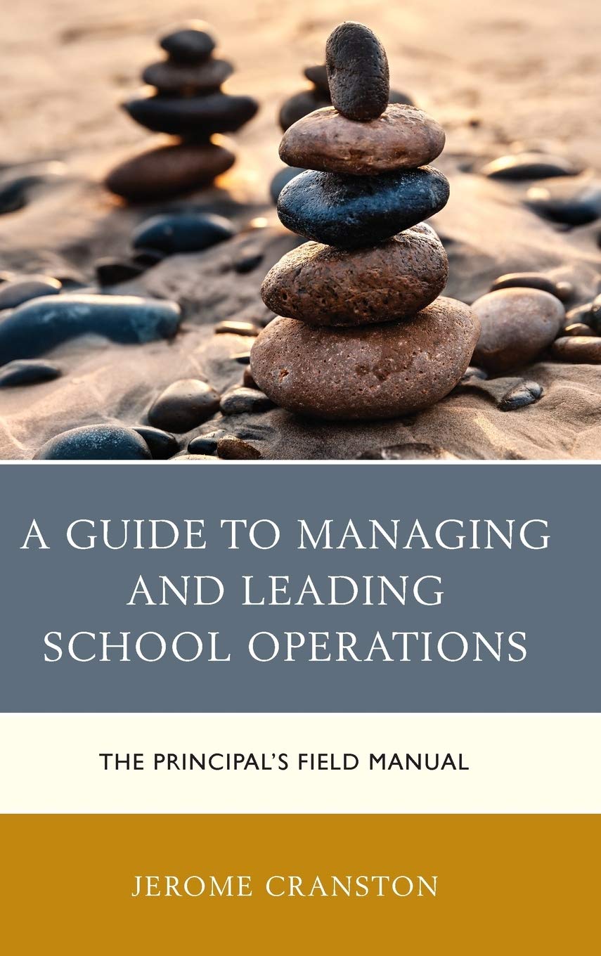 A Guide to Managing and Leading School Operations: The Principal's ...