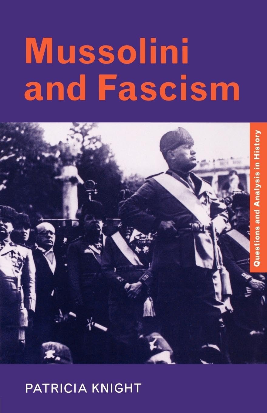 Amazon.com: Mussolini and Fascism (Questions and Analysis in History ...