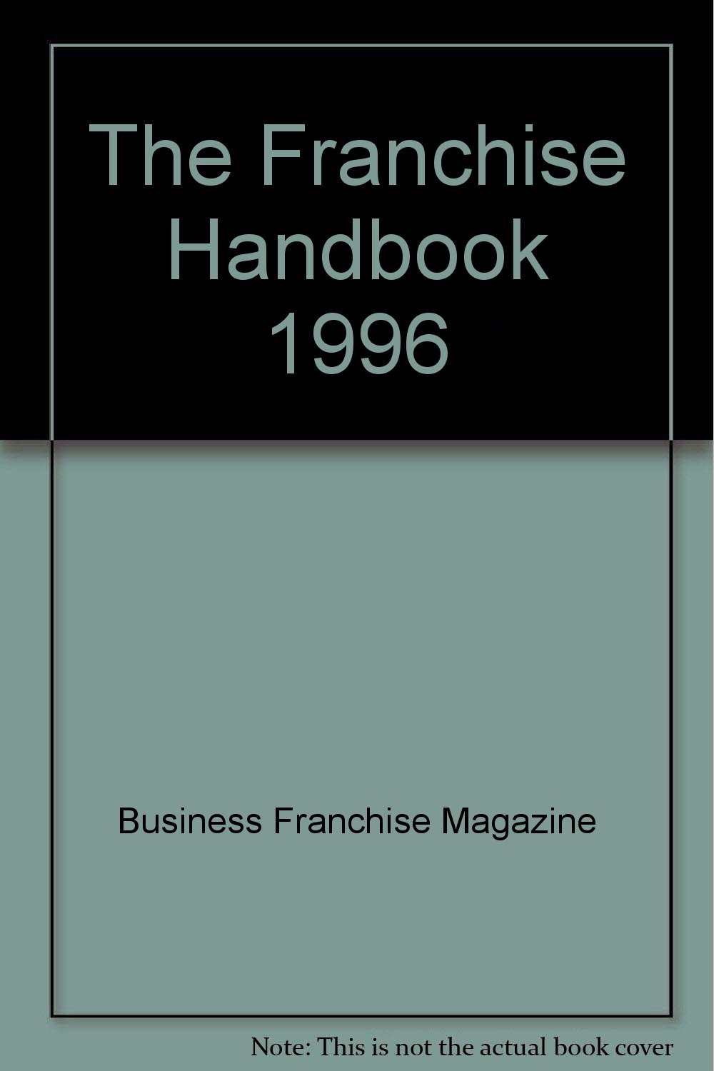 The Franchise Handbook: 1996: 9781898143123: Amazon.com: Books