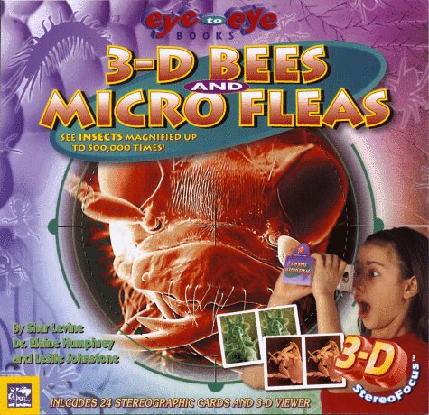 3-D Bees and Micro Fleas (Eye-To-Eye): Levine, Shar: 9781581840612 ...
