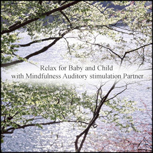 Play Relax For Baby & Child by Mindfulness Auditory Stimulation Partner ...