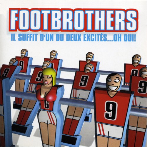 Amazon Music - FootbrothersのIl suffit d'un ou deux excités, oh oui ...