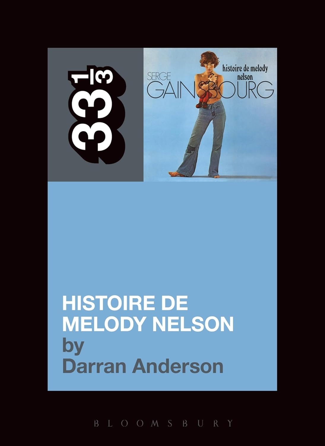 Serge Gainsbourg's Histoire de Melody Nelson (33 1/3): Amazon.co.uk ...