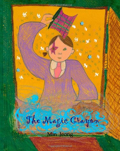 The Magic Crayon: Jeong, Min: 9781478181378: Amazon.com: Books