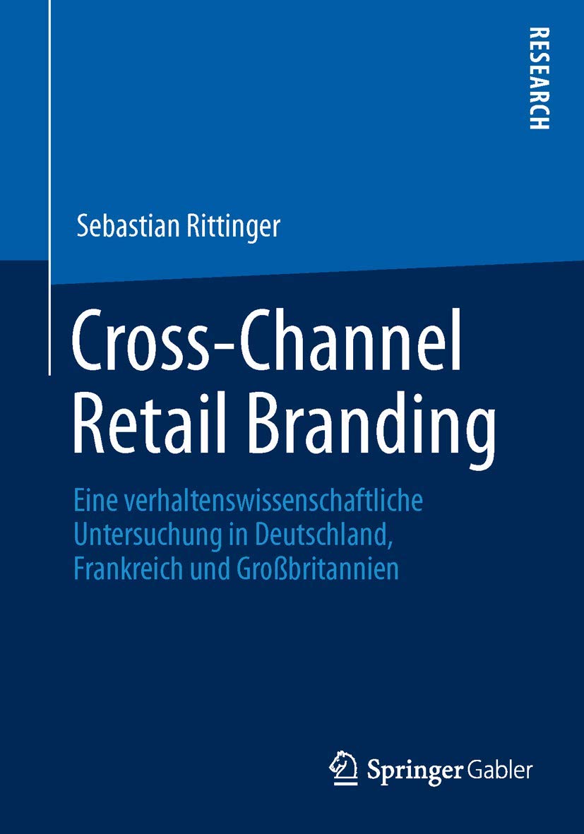 Cross-Channel Retail Branding: Eine verhaltenswissenschaftliche ...